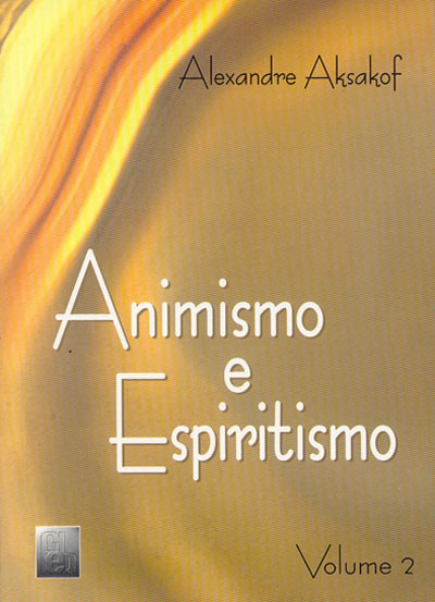 Animismo e Espiritismo - vol. 2 - Alexandre Aksakof, livro espírita ...